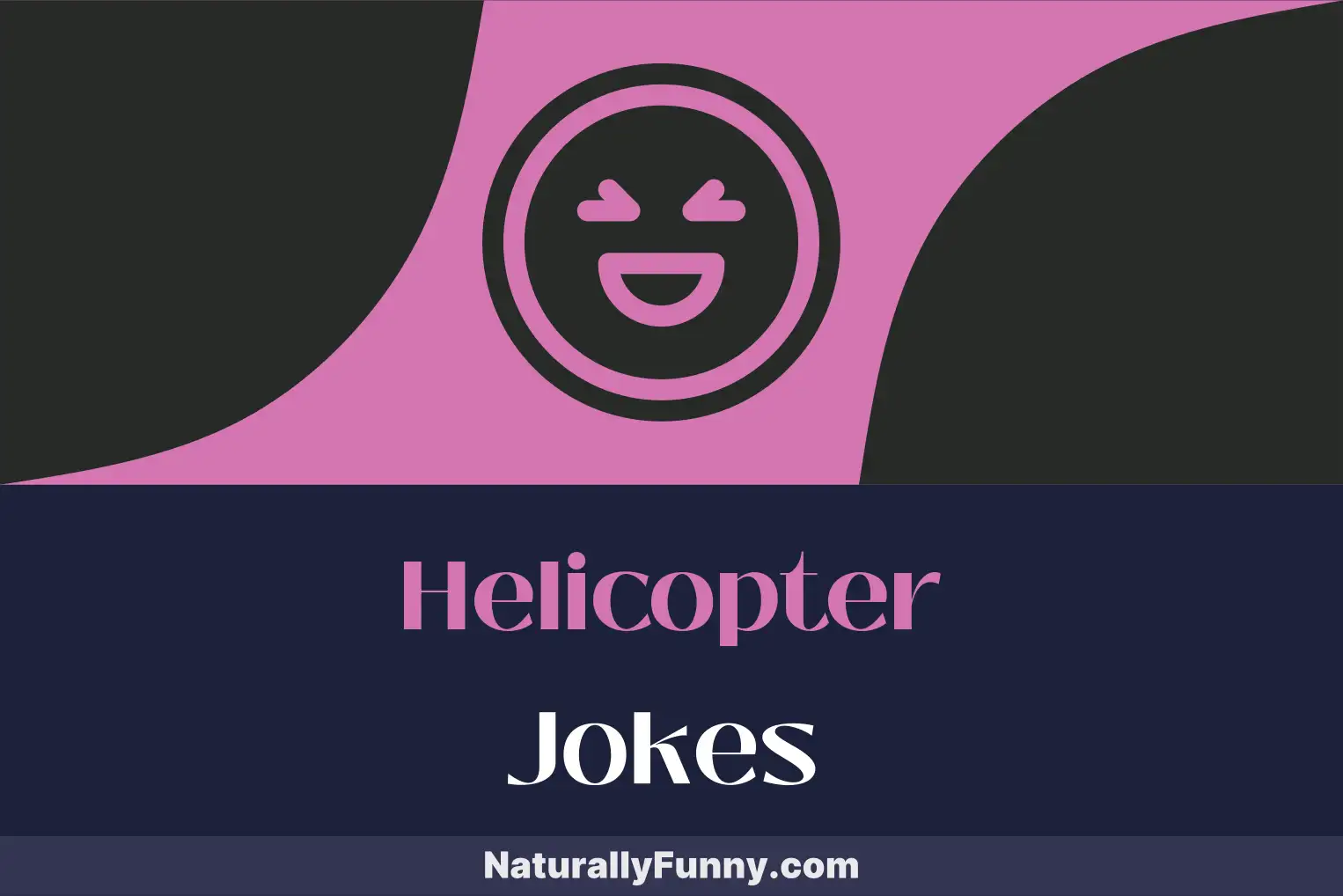 573 Helicopter Jokes That Take Your Fun to New Heights - Naturally Funny