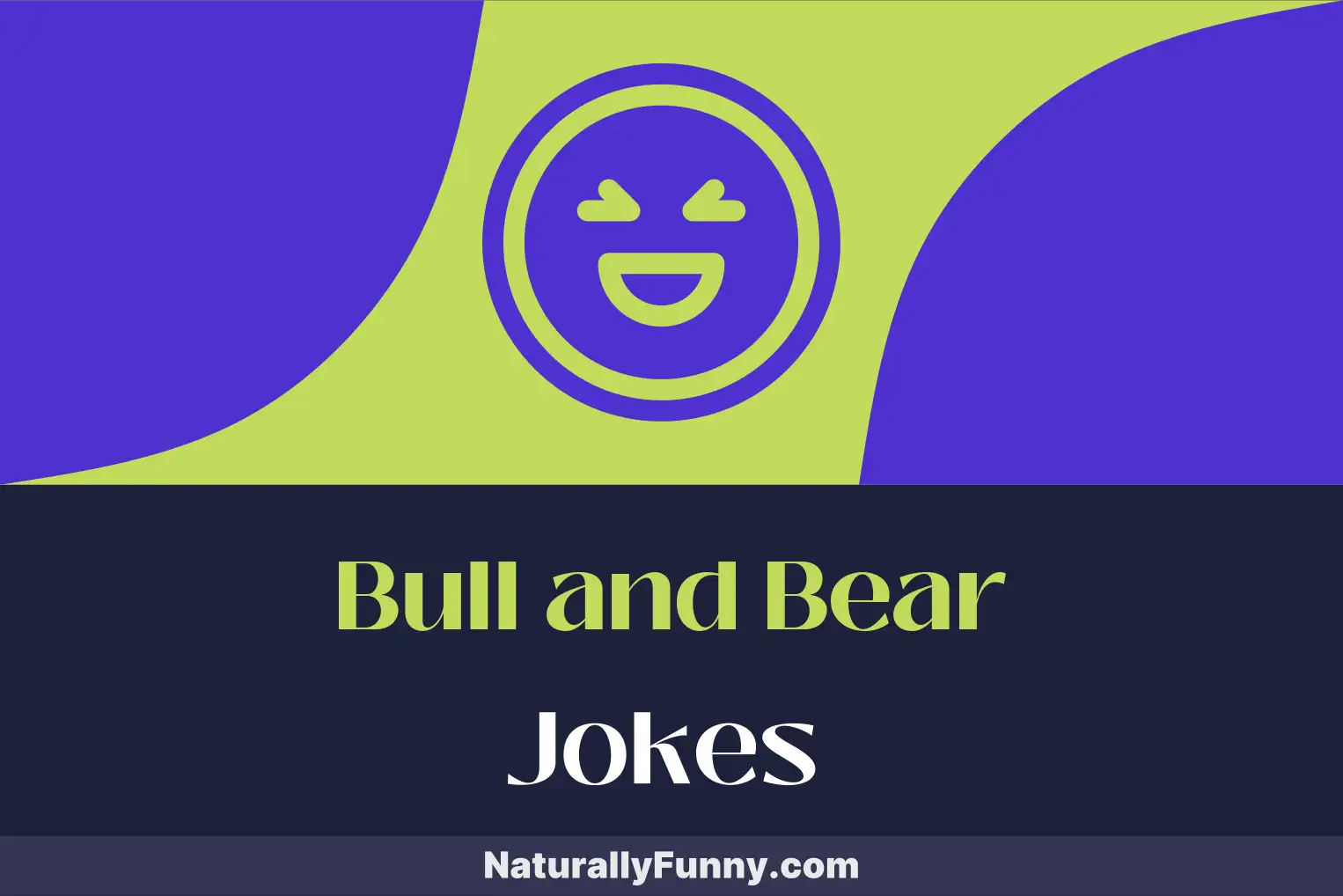 794 Bull and Bear Jokes for Stock Market Savvy Laughs - Naturally Funny